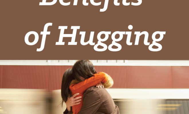 10 Benefits of Hugging – Afropolitan Mom