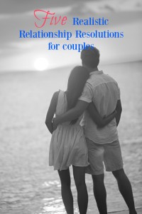 5 Realistic Relationship Resolutions for Couples