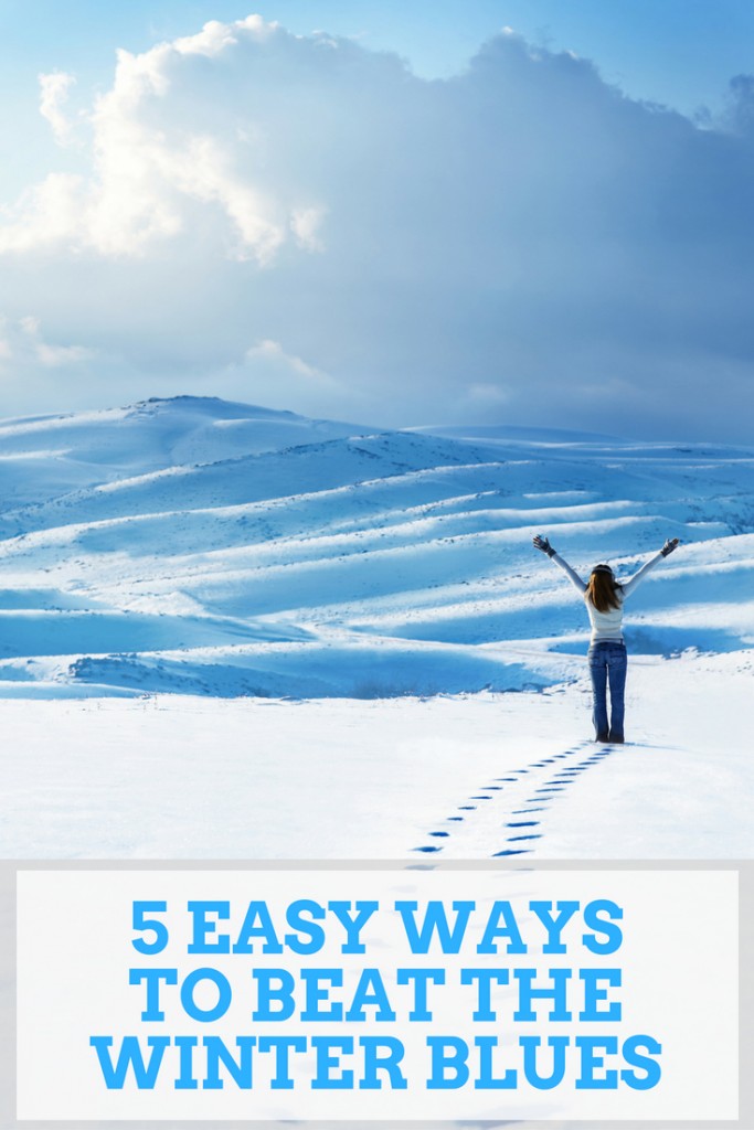 Five Easy Ways To Beat The Winter Blues